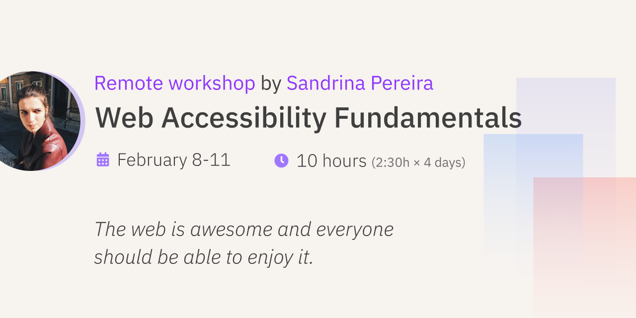 Web Accessibility Fundamentals Workshop | Sandrina Pereira